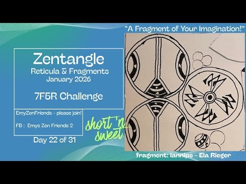 Zen with Emy | Beginner Zentangle | A Fragment of your Imagination 2026 | January 22 | lannips.
