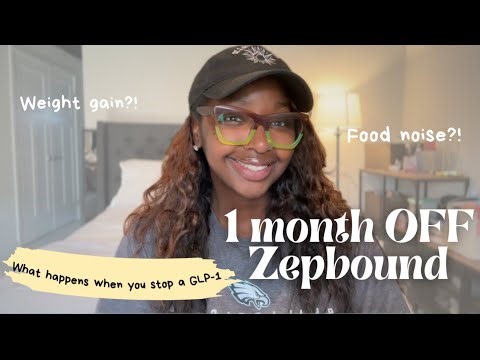 GLP-1 UPDATE - 1 MONTH OFF ZEPBOUND; What happens when you stop injections; Food noise? Weight Gain?