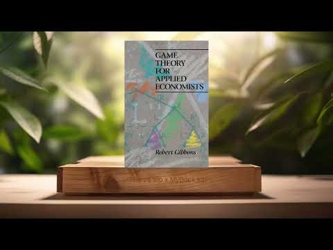[Review] Game Theory for Applied Economists (Robert S. Gibbons) Summarized