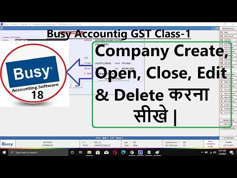 How to Create company in Busy 18 | Open, Close, Edit and Delete Company in Busy 18 | Busy software