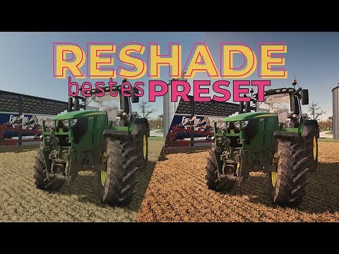 LS22 Reshade | Bestes Preset - Das ist die perfekte Einstellung