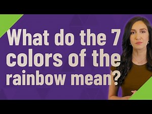 What do the 7 colors of the rainbow mean?