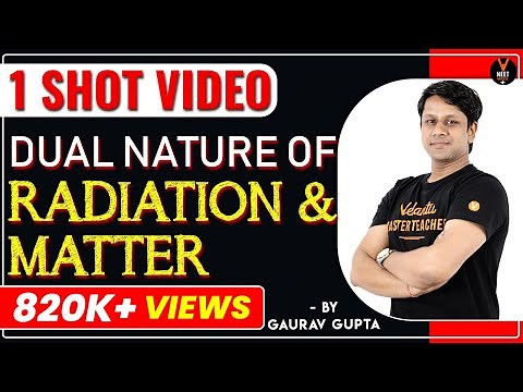 Dual Nature of Radiation and Matter Class 12 in One Shot | Full Chapter Revision | Gaurav Sir