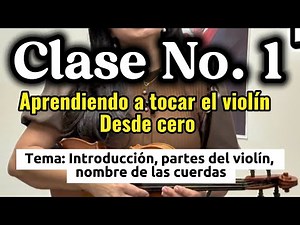 Cómo tocar violín desde cero (Clase 1 para principiantes paso a paso)