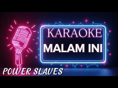 KARAOKE MALAM INI - POWER SLAVES