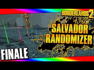 Borderlands 2 | Salvador Super Randomizer Funny Moments And Drops | Finale