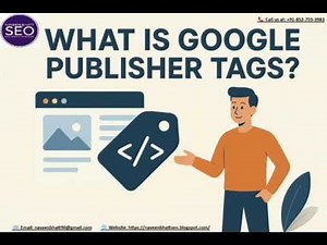 What is Google Publisher Tags? | Naveen Bhatt SEO