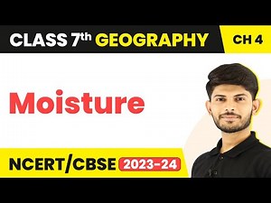 Moisture - Air | Class 7 Geography