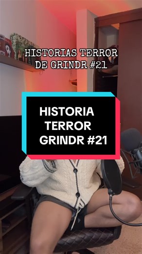 Historia de terror Grindr 21 #historiasgrindr #aarandano13 #eduardoaranda #historiasreales #storytime
