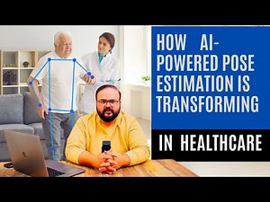 How AI-Powered Pose Estimation is Transforming Healthcare | Real-Time Form & Posture Correction