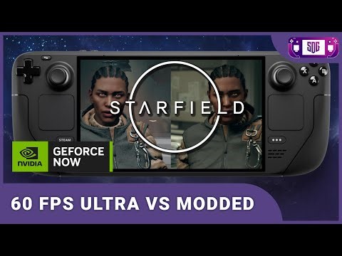 Starfield Ultra Settings Steam Deck Gameplay GeForce NOW Ultimate Tier vs Modded