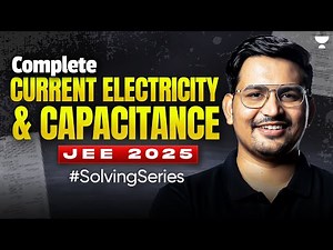 Complete Current Electricity & Capacitance in "**" Questions || JEE 2025 #SolvingSeries