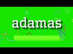 HOW TO PRONOUNCE ADAMAS?