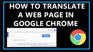 How To Translate a Web Page In Google Chrome?