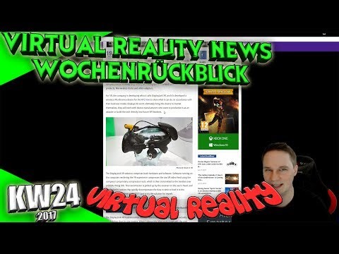 Virtual Reality News (Wochenrückblick KW24) [VR Games][VR Hardware][HTC Vive][Oculus Rift][PSVR]