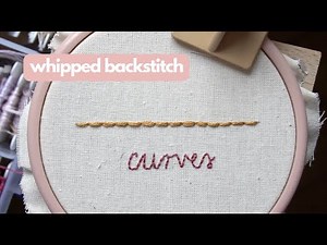 How to do a whipped backstitch - easy embroidery tutorial for beginners