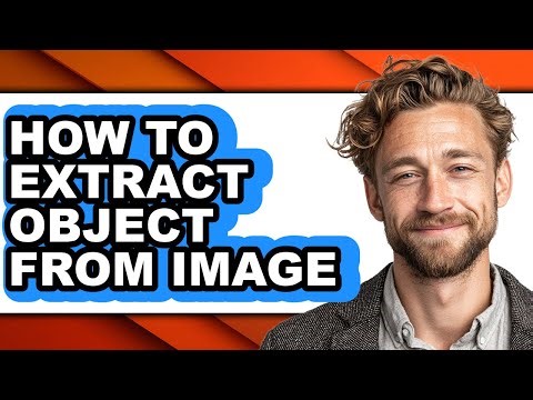 How to Extract Object from Image - Step by Step