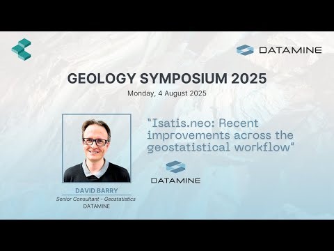 Isatis.neo: Recent improvements across the geostatistical workflow | David Barry, Datamine