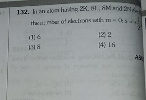 In an atom having 2 electrons in the K shell, 8 electrons in th... | Filo