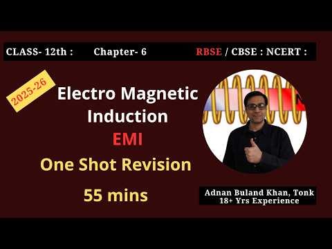 12th: Physics: Ch6: Electromagnetic Induction : ONE SHOT Revision.