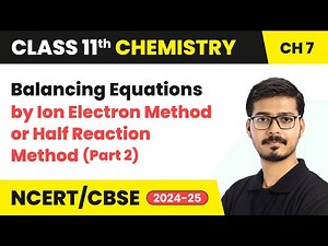 Balancing Equations by Ion Electron Method or Half Reaction Method (Part 2) |Class 11 Chemistry Ch 7