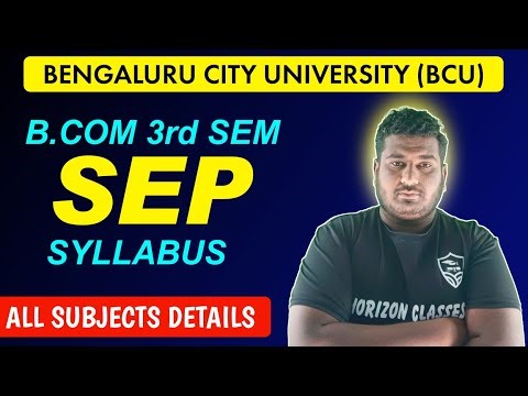 B.Com 3rd Sem SEP Syllabus | Bengaluru City University BCU | Horizon Classes | All Subjects Details