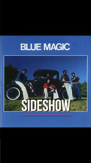 Blue Magic - Sideshow #bluemagic #sideshow #soulmusic #70smusic