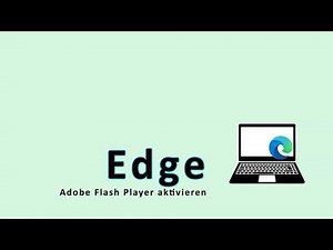 Edge Adobe Flash Player aktivieren