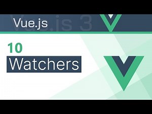 #10 - Watchers - Vue 3 (Options API) Tutorial