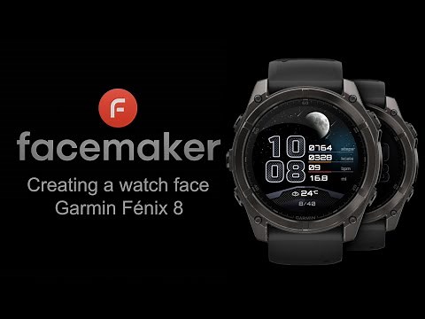 Creating a watchface - Garmin Fénix 8