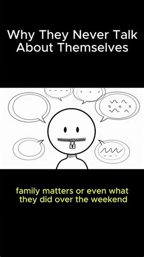 Why They Never Talk About Themselves