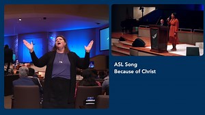 ASL Song Because of Christ | Lancaster Baptist Church Deaf Ministry