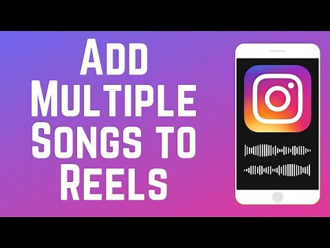 How to Add Multiple Sounds or Songs to Instagram Reels in 2025
