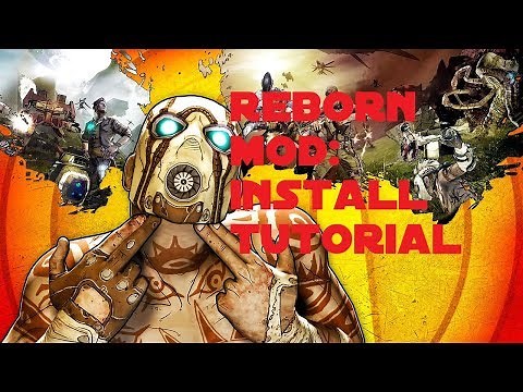 Borderlands 2 Reborn Mod: Install Tutorial 2019 | Vexillarius