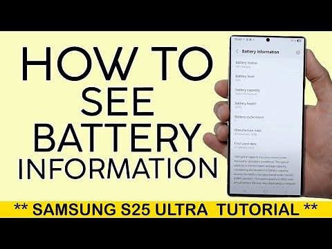 How to See Battery Information on Samsung S25 Ultra 2025
