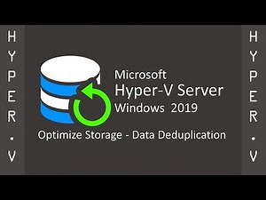 How To Optimize Storage With Data Deduplication On A Windows Server 2019 Hyper-V Virtual Machine