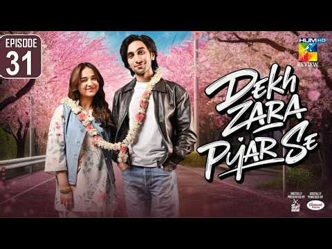 Dekh Zara Pyar Se - Episode 31 [Eng Sub] - 19 March 2026 - [ Yumna Zaidi & Hamza Sohail ] HUM TV