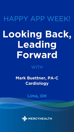 Join us in celebrating National Advanced Practice Provider Week! We asked Mark Buettner, PA-C, Cardiology, to reflect on his journey as a clinician and share what he has learned over the years. Check out this video to get to know Mark! To all our advanced practice clinicians (APCs), we thank you for the expertise and compassionate care you provide to our patients, their families and the communities we serve. | Mercy Health - St. Rita's Medical Center