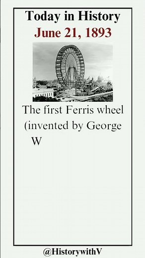 Today in History - June 21, 1893 #ferriswheel