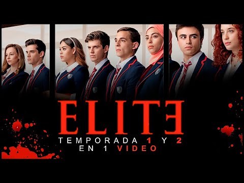 Élite: La Historia en 1 video (Temporada 1 y 2)