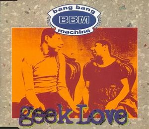 Bang Bang Machine - Geek Love