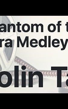 Learn Phantom of the Opera Medley 001 on Violin - How to Play Tutorial