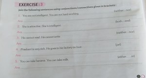 Join the following sentences using conjunctions/connectives giv... | Filo