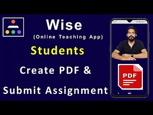 How to Create & Upload Pdf file on Wise Teaching App as Assignment/Assessment || Submit Homework