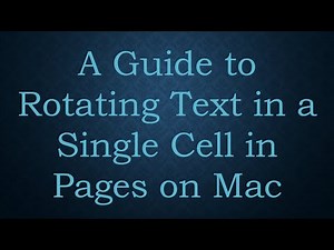 A Guide to Rotating Text in a Single Cell in Pages on Mac