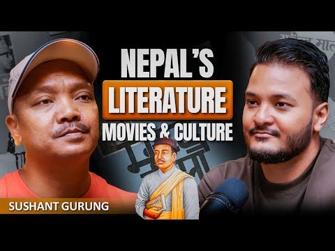 EP:446 | Nepal’s Literature, Movies & Culture: Gurung Sushant on Book Writing, Mahendra Maala & More