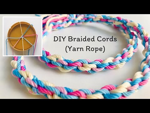 DIY Braided Cords | Yarn Rope