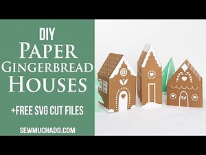 DIY Paper Gingerbread House Tutorial {+ Free SVG Cut Files!}