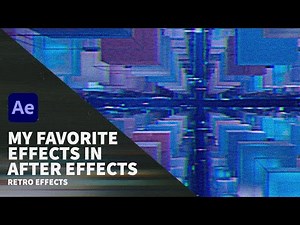 My Favorite Effects in After Effects: Retro Effects