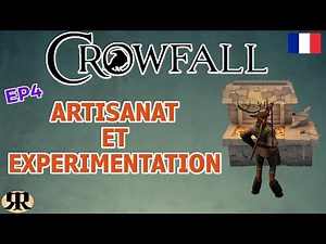 [FR] CROWFALL Artisanat et Expérimentation (Tuto Fr)